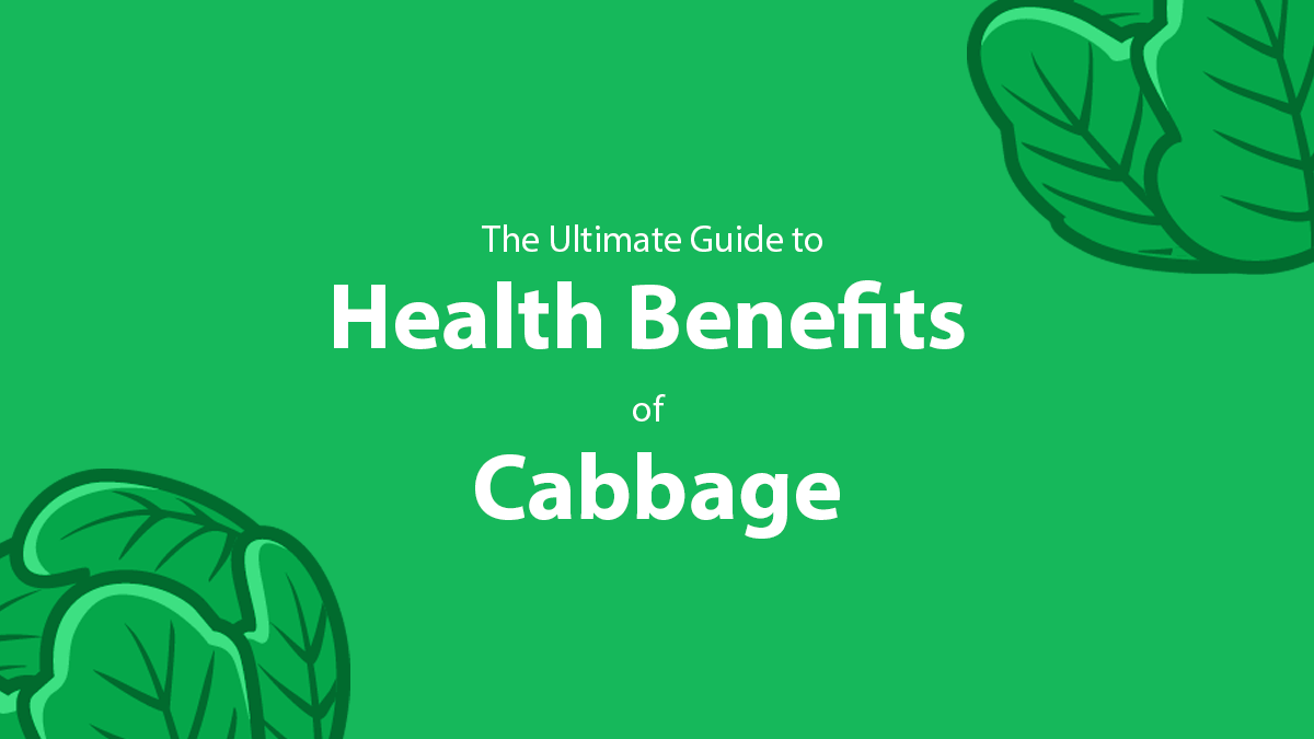 The Ultimate Guide to Health Benefits of Cabbage - Healthy Pinch
